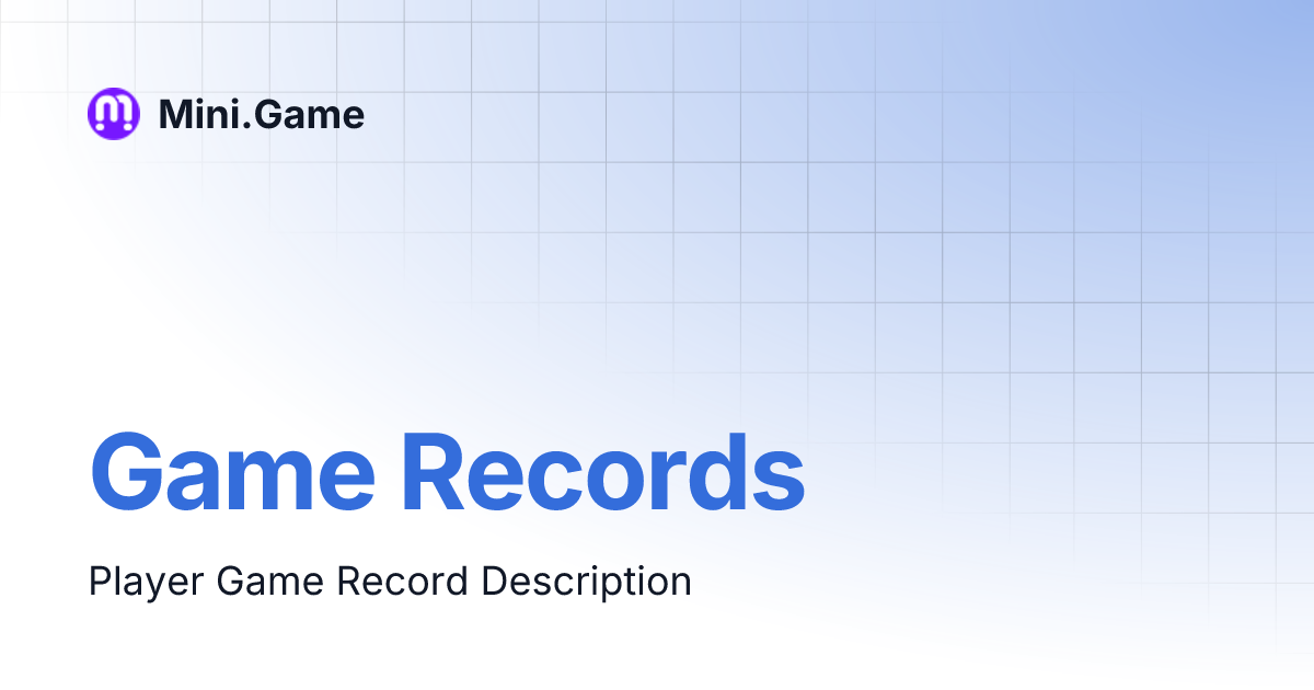 Game Records | Mini.Game