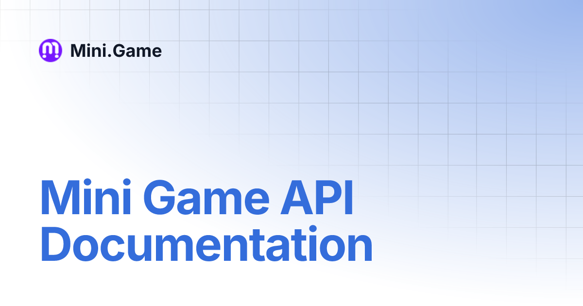 Mini Game API Documentation | Mini.Game